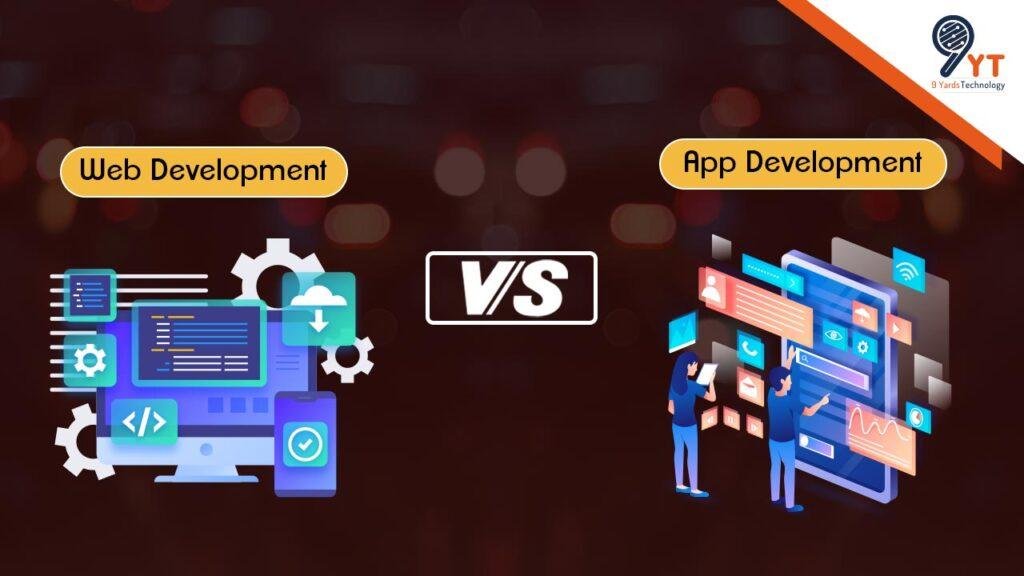 Web Development Vs App Development - Which To Choose For Business?